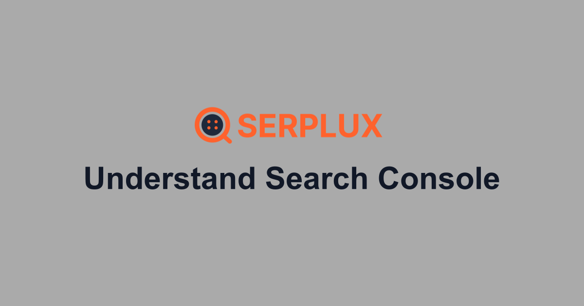 Understand Search Console